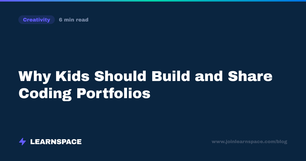 Why Kids Should Build and Share Coding Portfolios | Learnspace Blog